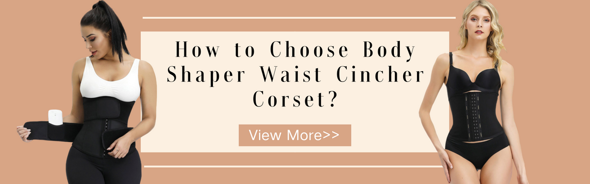 How To Choose Body Shaper Waist Cincher Corset 4733